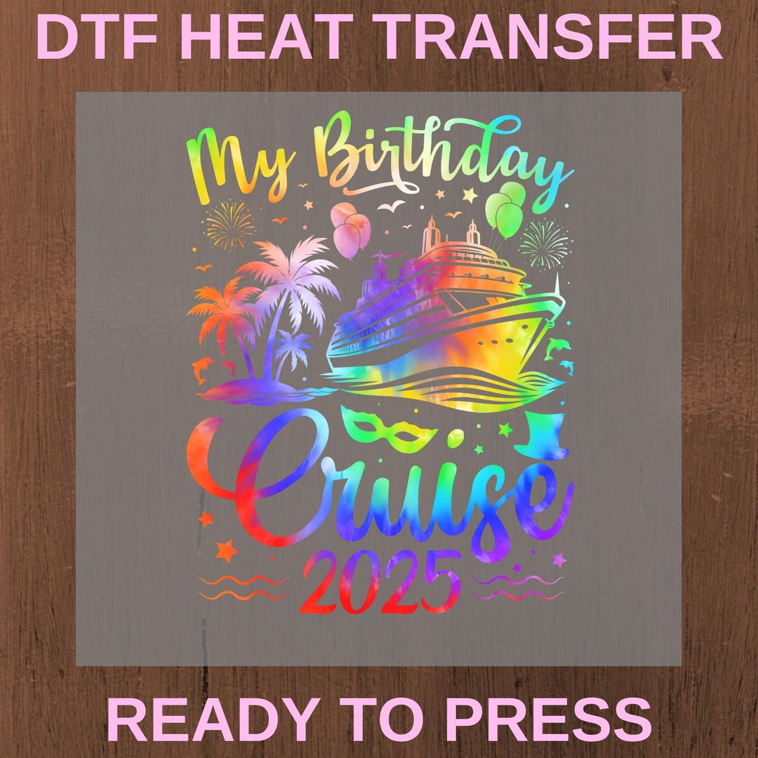 Birthday Cruise DTF, Ready to Press Heat Transfer - Etsy
