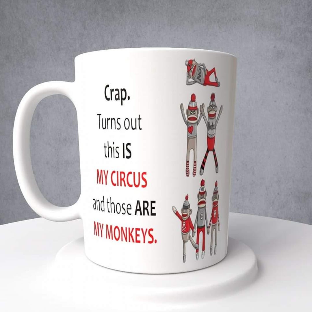 Sock Monkeys, Crap. Turns Out This IS My Circus and Those ARE My ...
