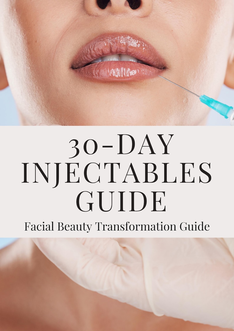 Injectables Guide, From Average to Pretty in 30 Days, Beauty Investment ...