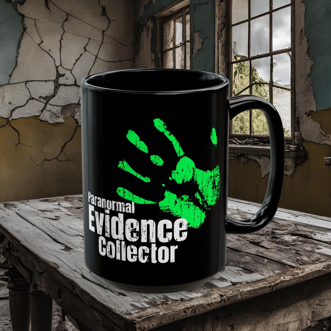 Ghost Hunting Mug Paranormal Evidence Collector Coffee Cup Paranormal ...