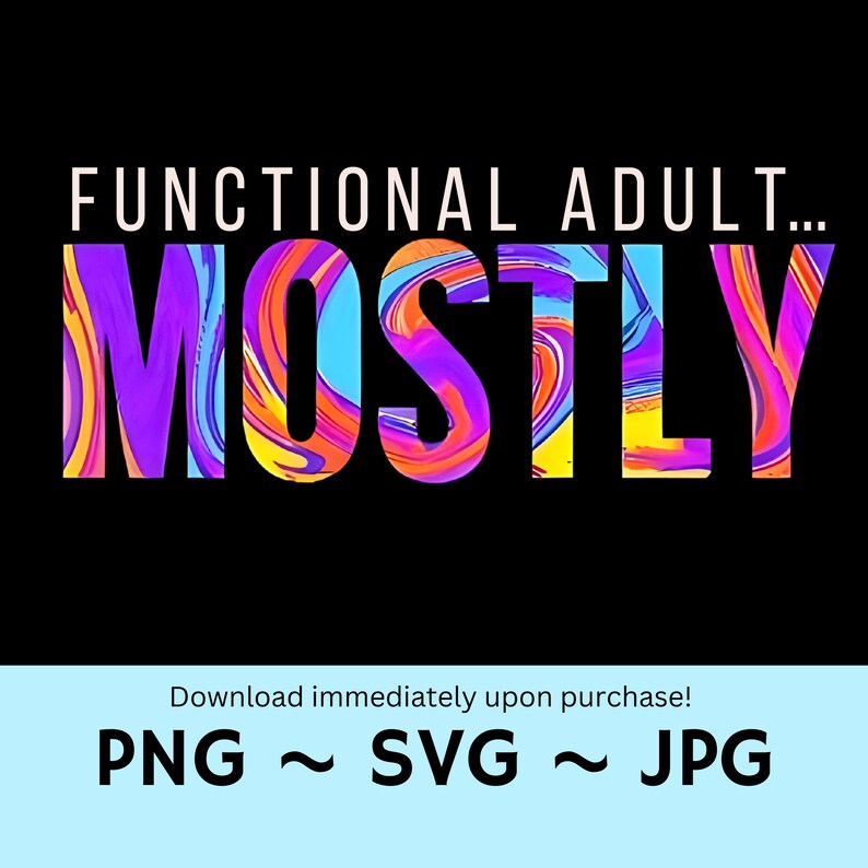 Functional Adult Mostly SVG PNG | Funny Office Wall Art Digital Download | Work From Home Gift ...