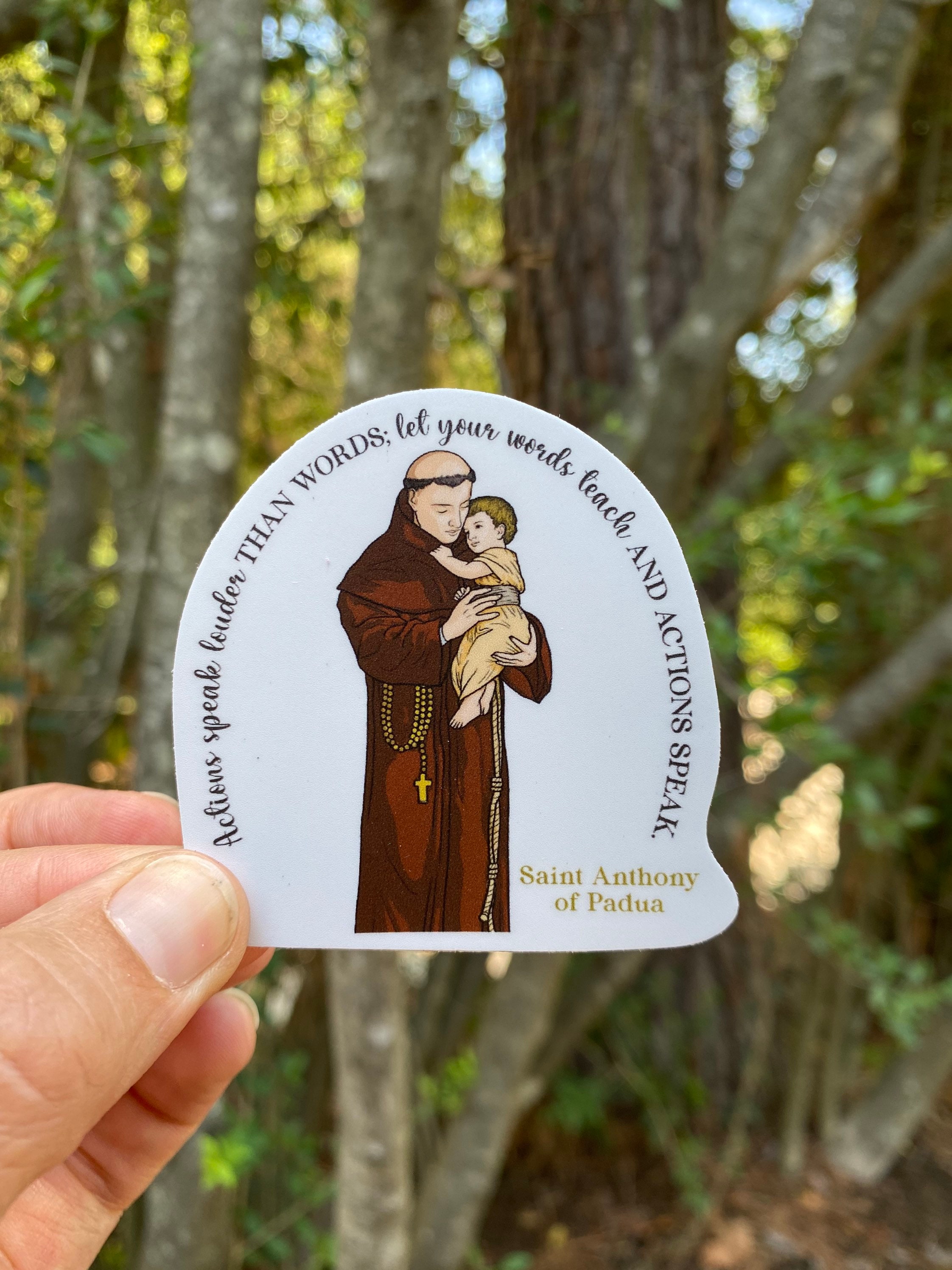 2.5" Vinyl Waterproof Saint Anthony of Padua Sticker. Actions Speak ...