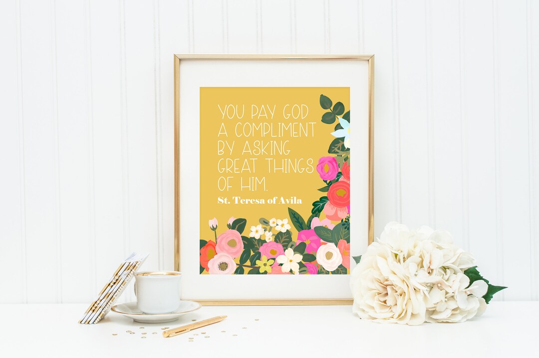 You Pay God a Great Compliment by Asking Great Things of Him. St ...