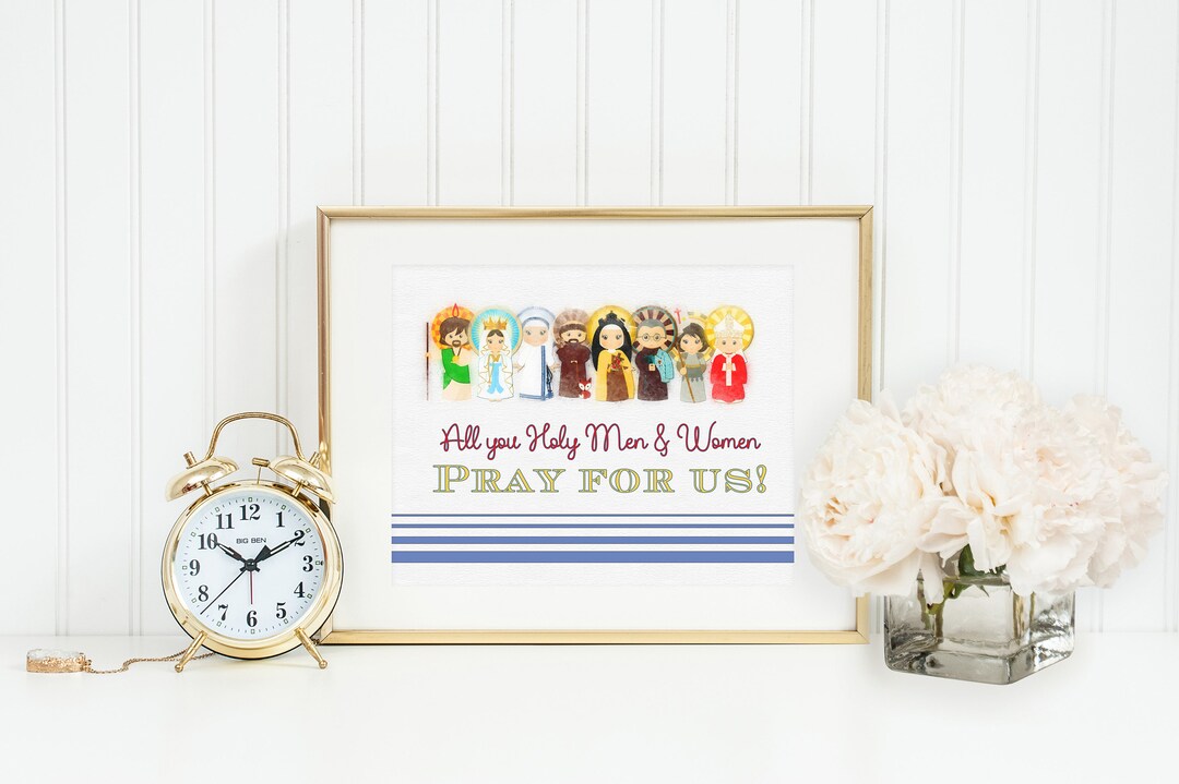 All You Holy Men and Women Pray for Us Poster Print. Catholic Wall Art ...