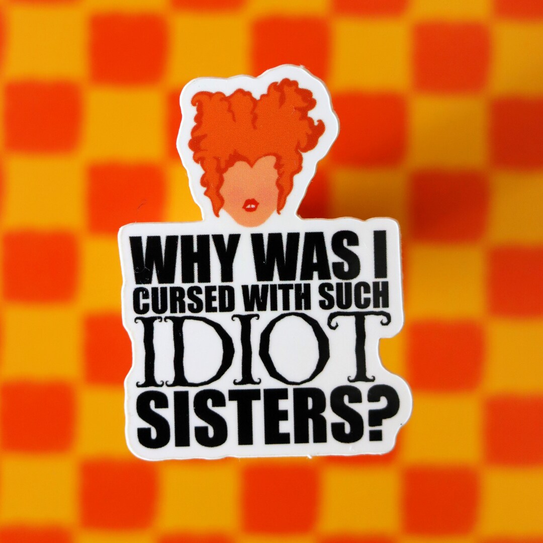 Cursed With Idiot Sisters Sticker - Etsy