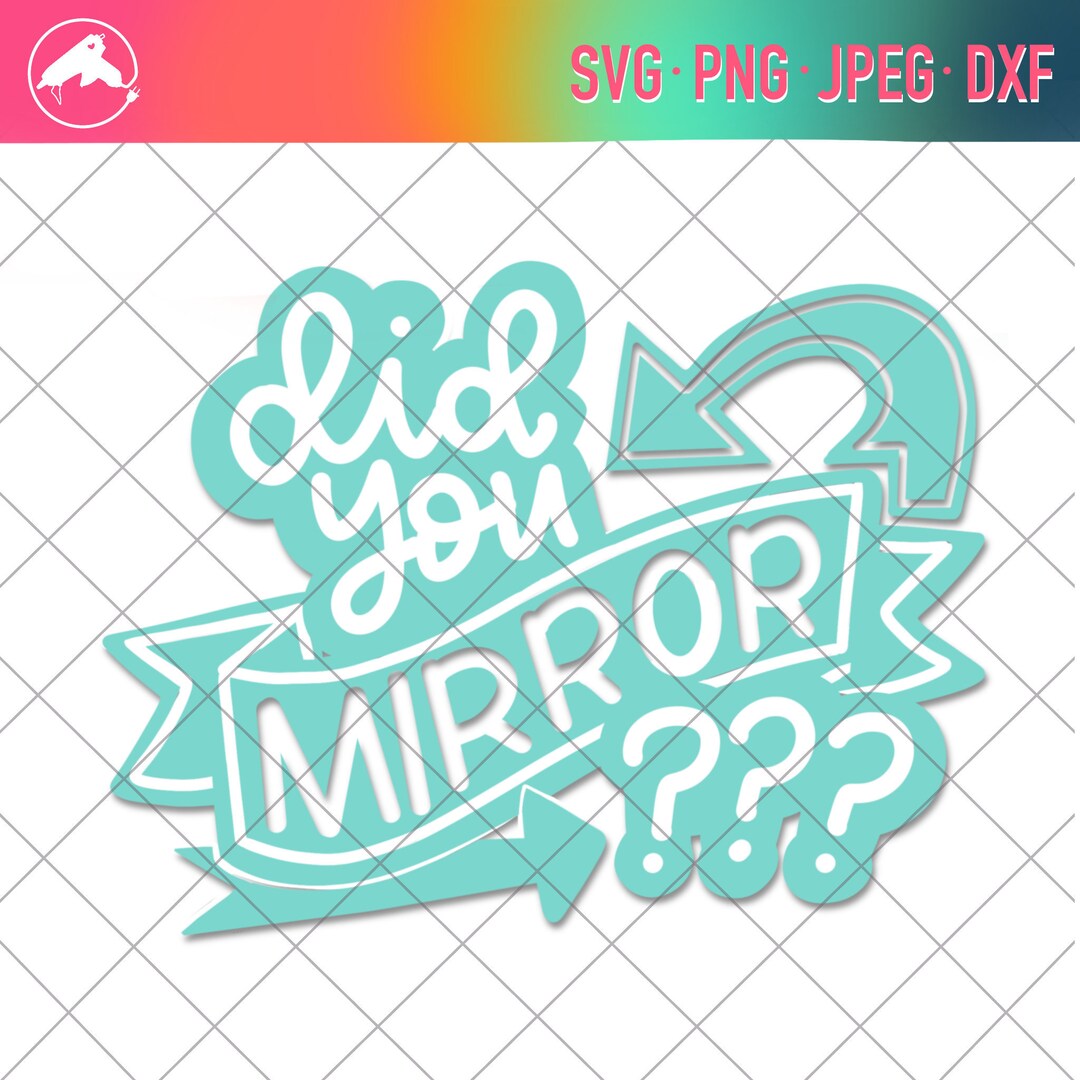 Did You Mirror Cut File - Etsy