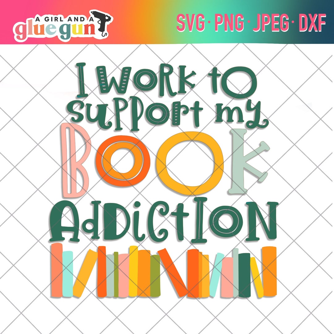 Book Addiction SVG Cut File - Etsy