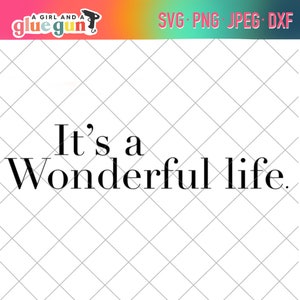 It's a Wonderful Life Cut File - Etsy