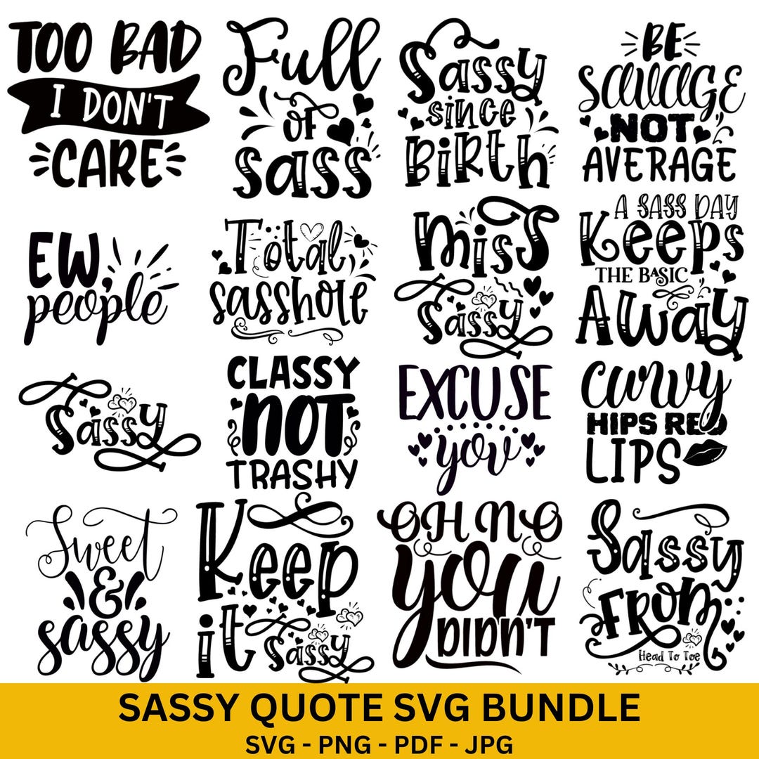 Sassy Quote SVG Bundle | Funny Sassy SVG | Sassy SVG Cut Files for ...