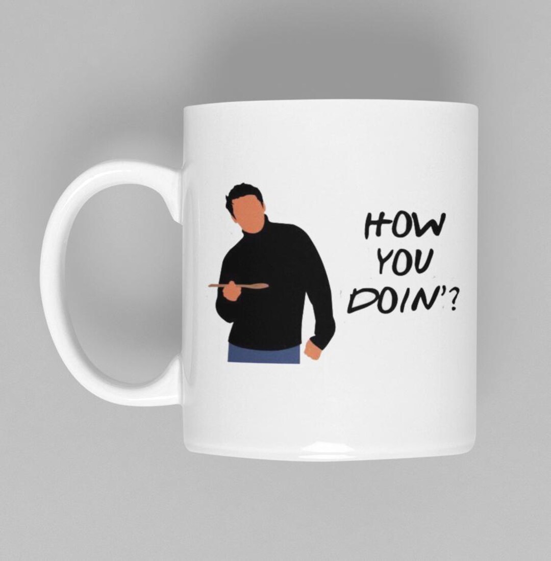 How You Doin, Joey, Friends, TV Show Ceramic Mug, 11 Oz Mug, White Cup ...
