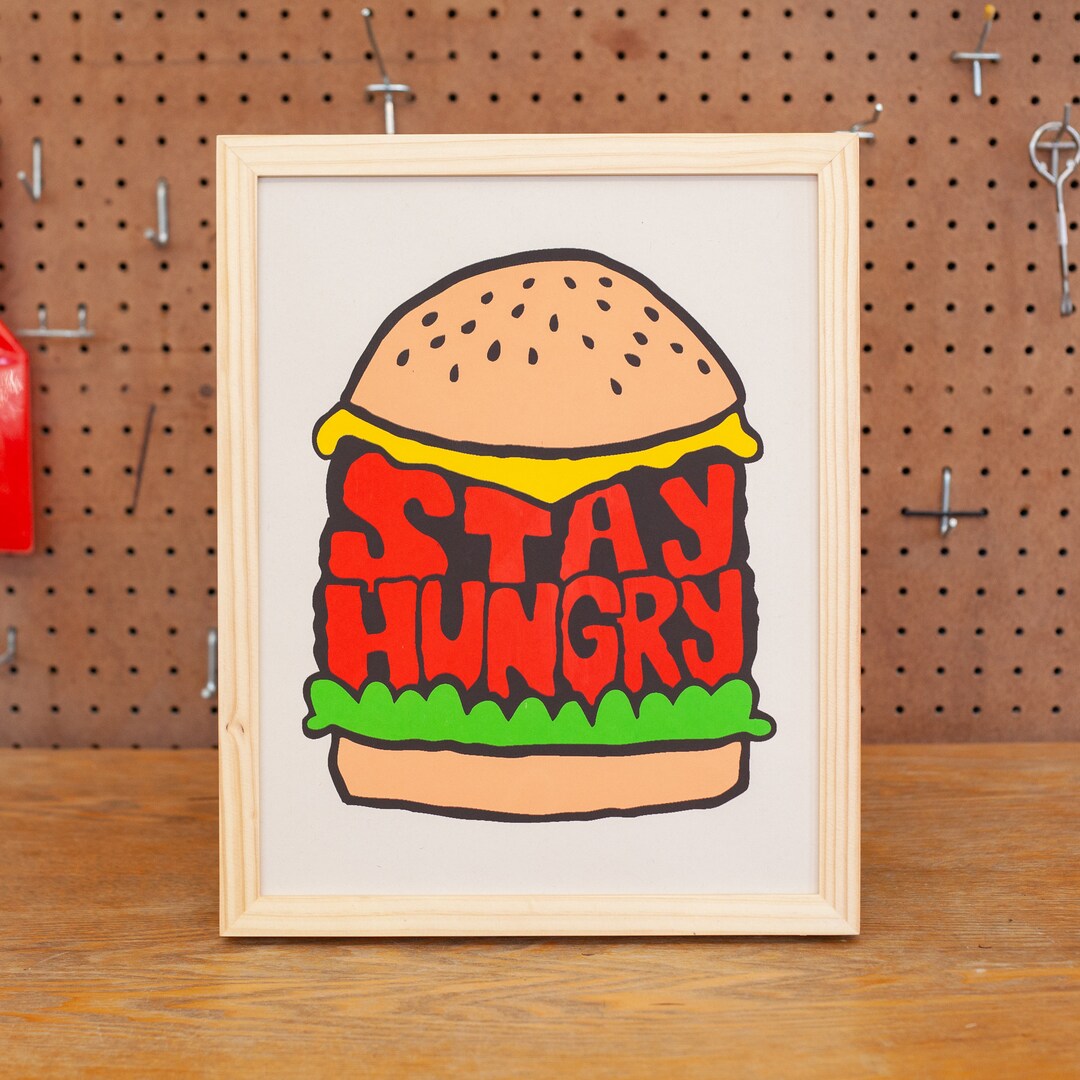 Stay Hungry Cheeseburger Screen Print - Etsy