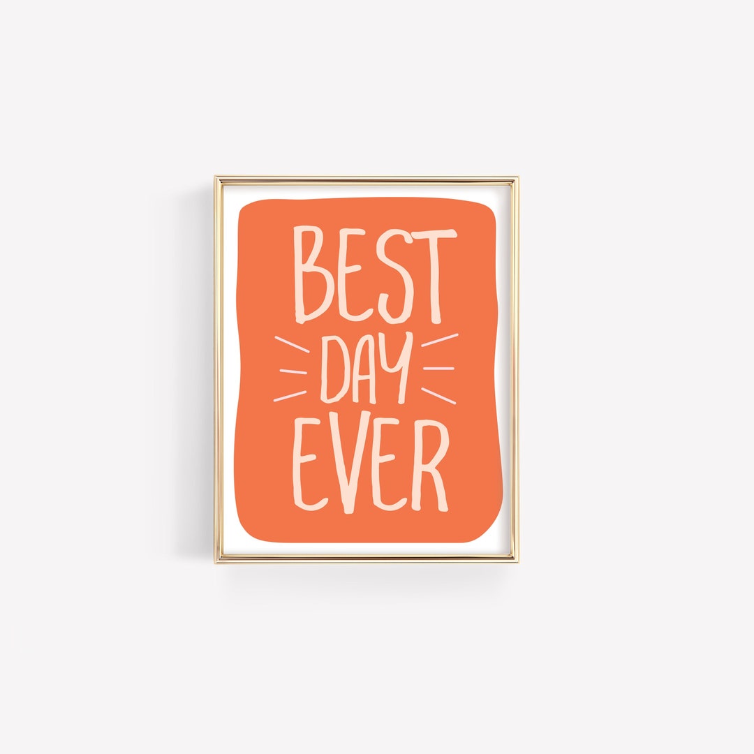 Best Day Ever Art Print / Printable / Digital File - Etsy