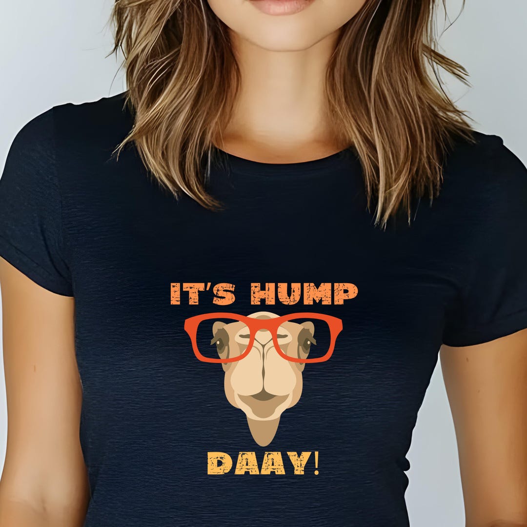 Sarcastic Hump Day Tee: Trendy Women's Soft Style Shirt - Etsy