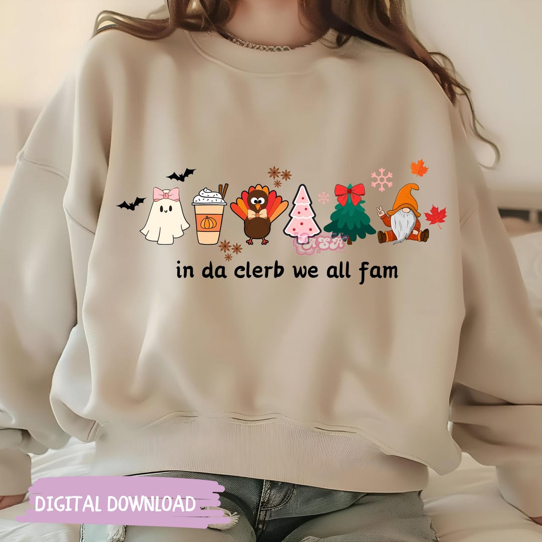 In Da Clerb We All Fam Png Christmas Png Thanksgiving Png Funny ...