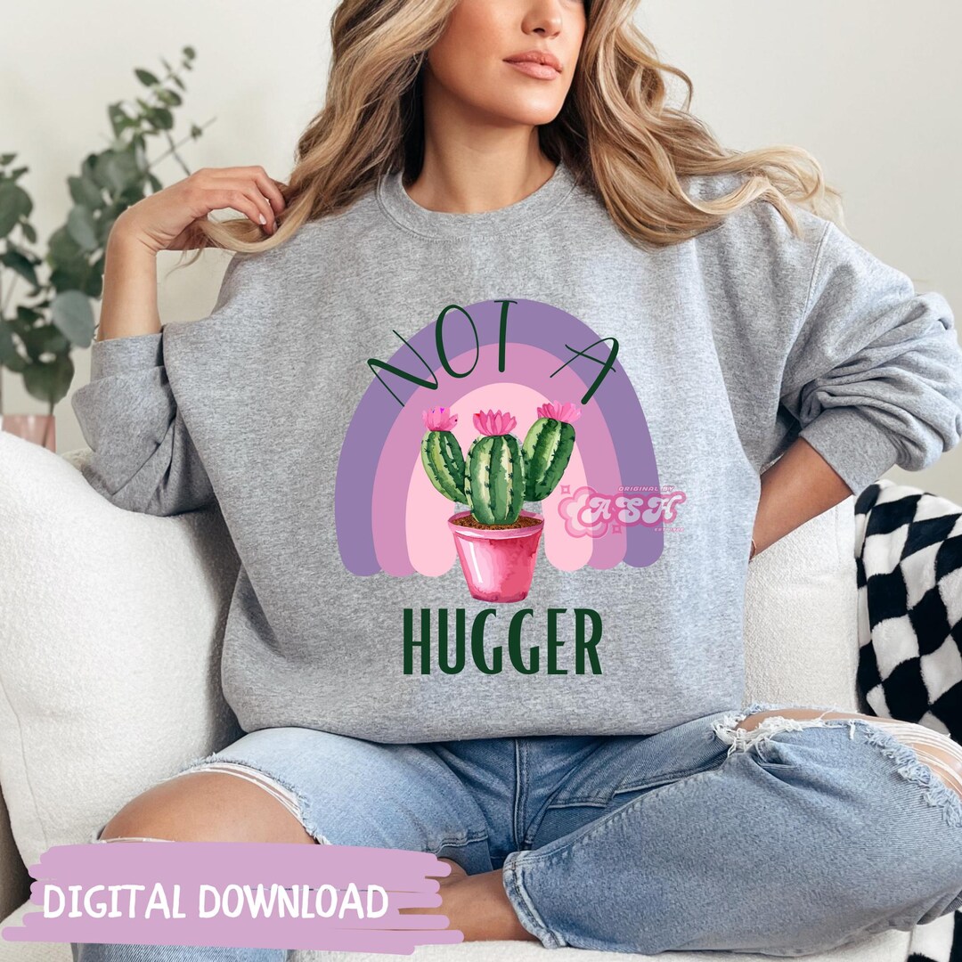 Not a Hugger Png I'm Not a Hugger Png Svg Cactus Png Svg Don't Like Hug ...