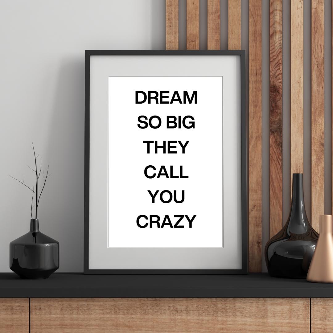 Printable Quote Digital Download Instant PDF Download Dream so Big They ...
