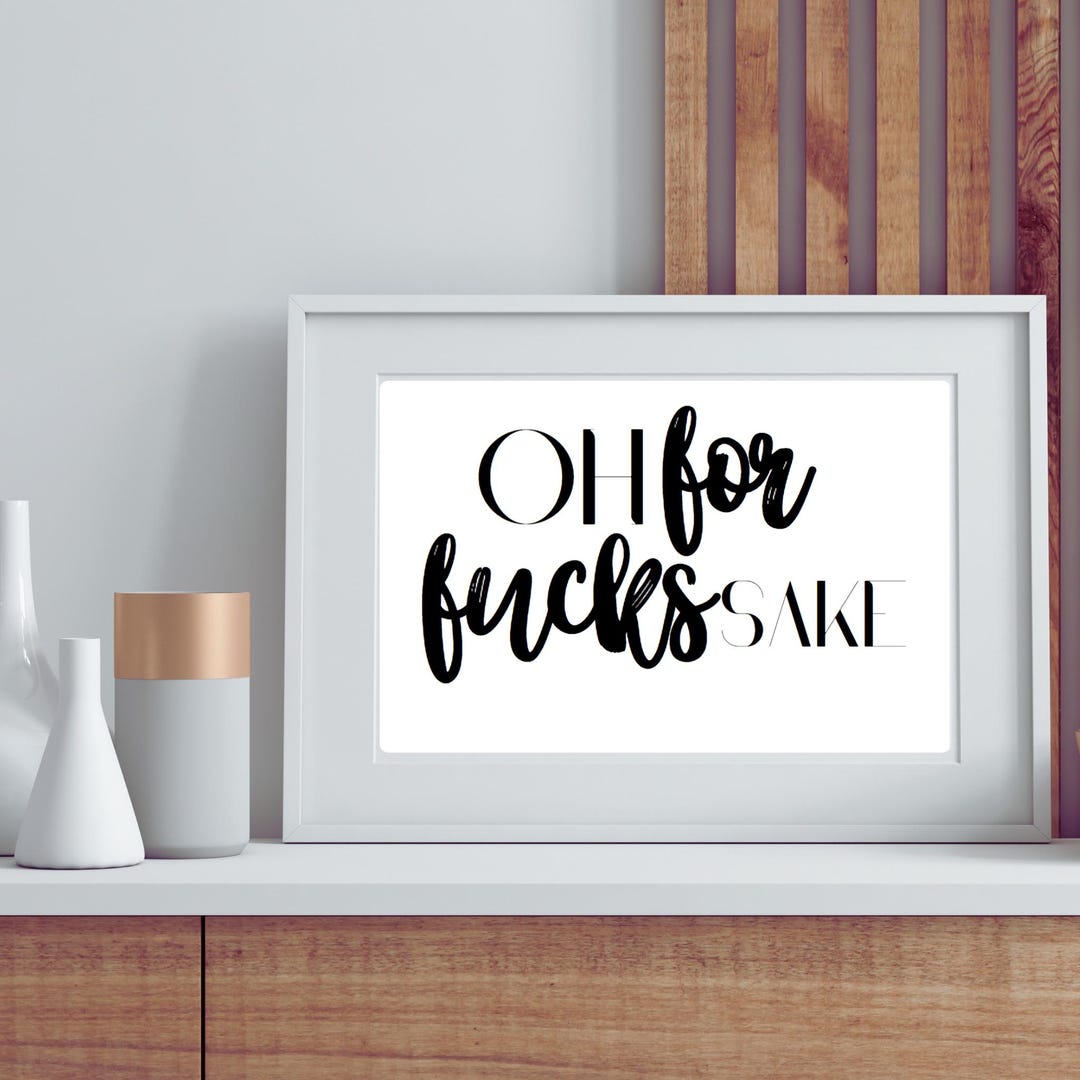 Printable Quote Digital Download Instant PDF Download | Oh for Fucks Sake Landscape - Etsy