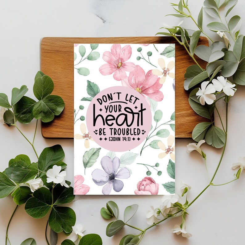 Don't Let Your Heart Be Troubled, Floral Encouragement Card, Christian ...