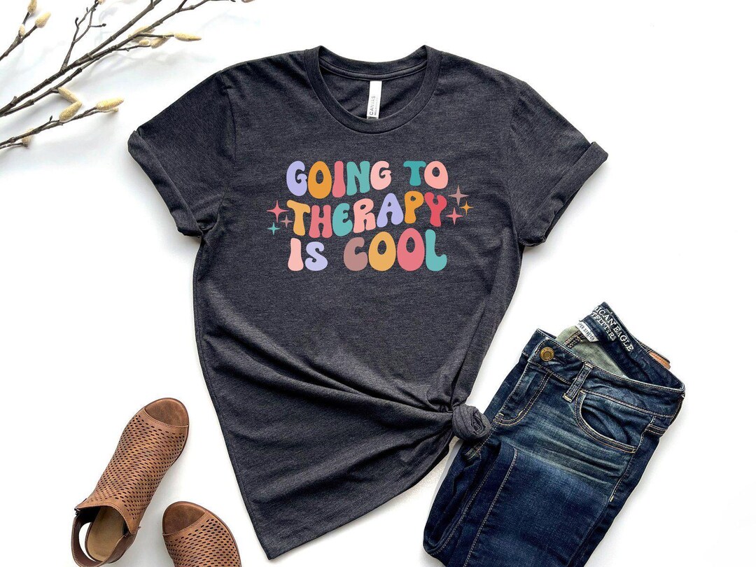 Therapy Shirt, Mental Health Shirt, Going to Therapy Shirt, Therapist ...