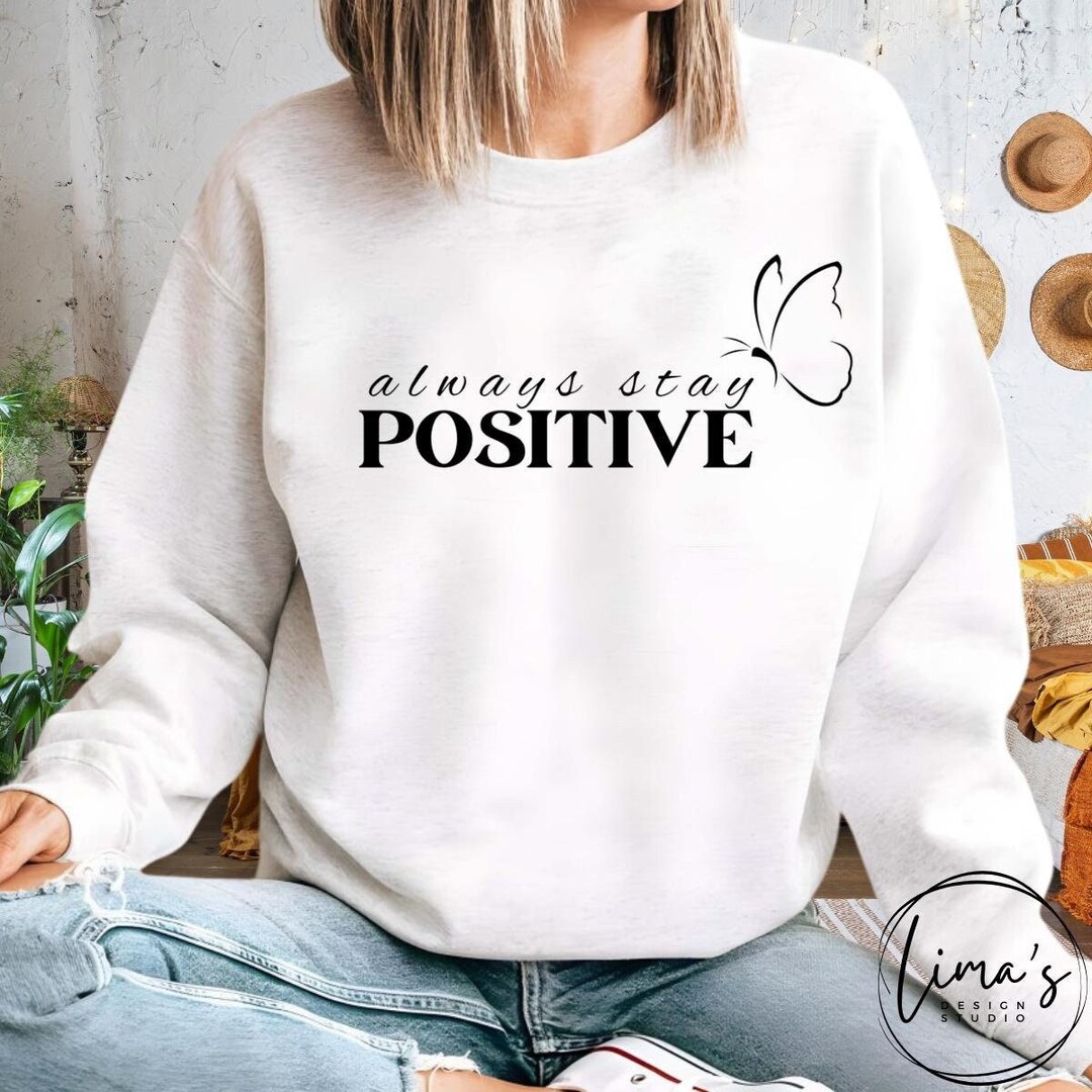 Always Stay Positive SVG PNG, Boho Inspirational Shirt Svg, Positive ...