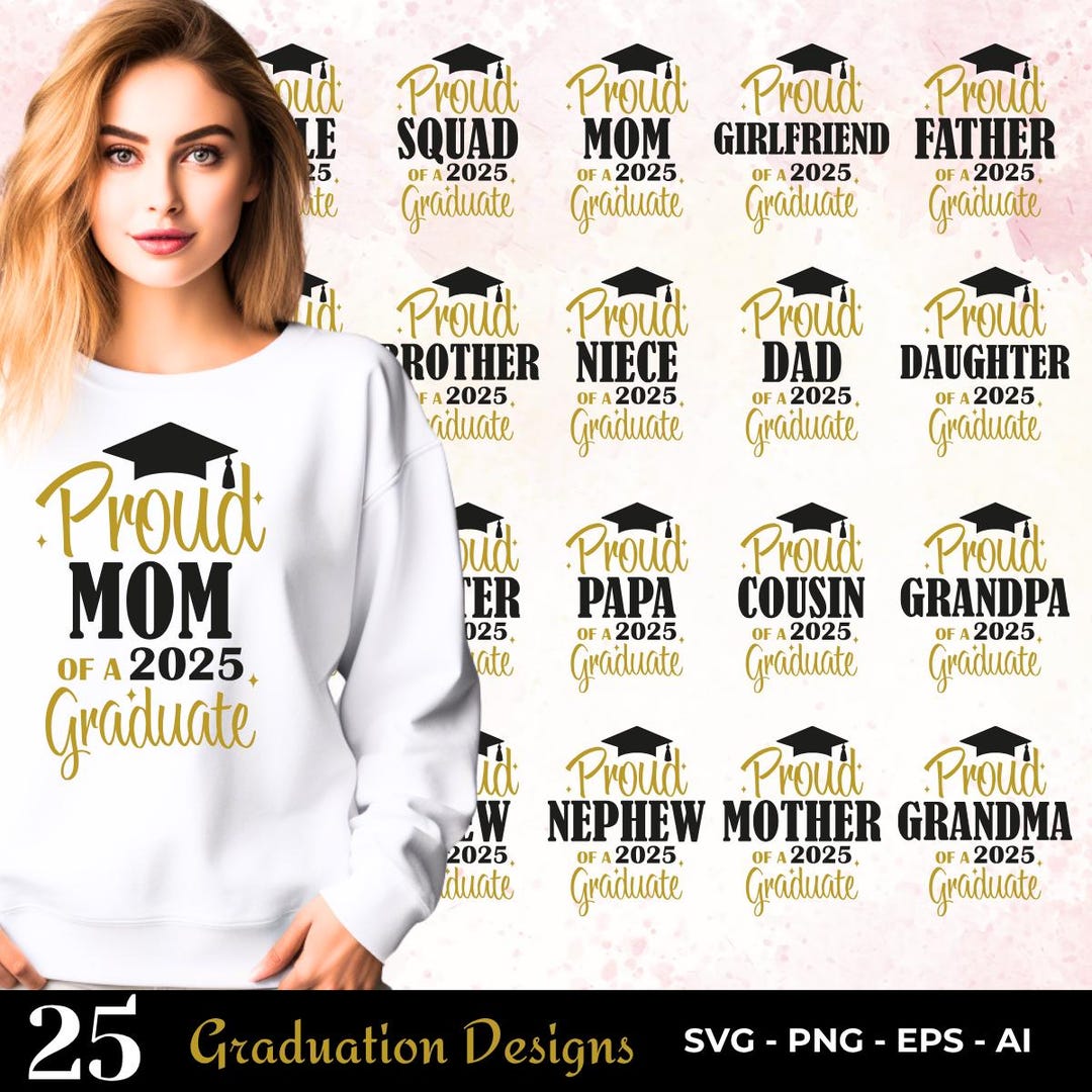 Graduation SVG Bundle, Proud Graduate 2025 SVG Bundle, Proud of the ...