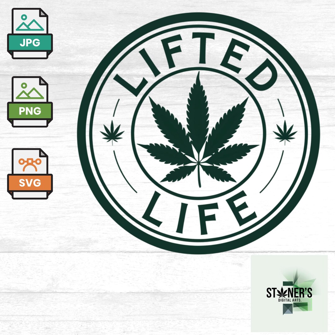 Lifted Life Cannabis Digital Design | PNG, SVG, JPG | Digital Download ...