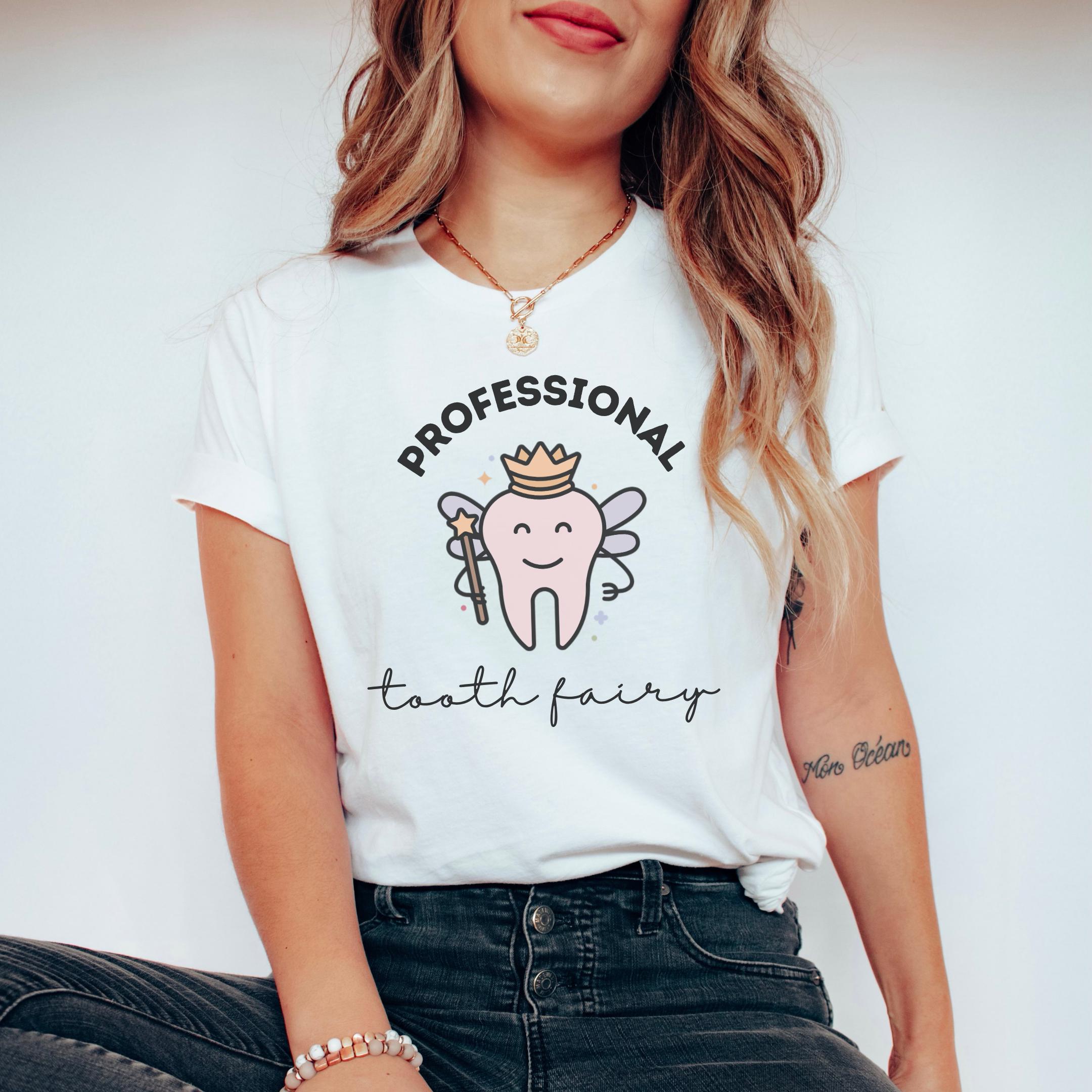 Professional Tooth Fairy T-shirt Dental Funny Hygienist Tee Dental ...