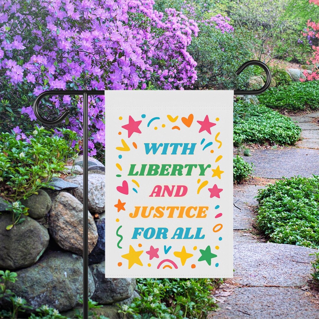 With Liberty and Justice for All Garden Flag, Equality Yard Sign ...