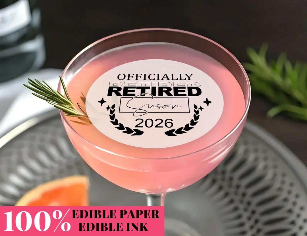Edible Retirement Drink Topper/official Retirement Edible Cocktail ...