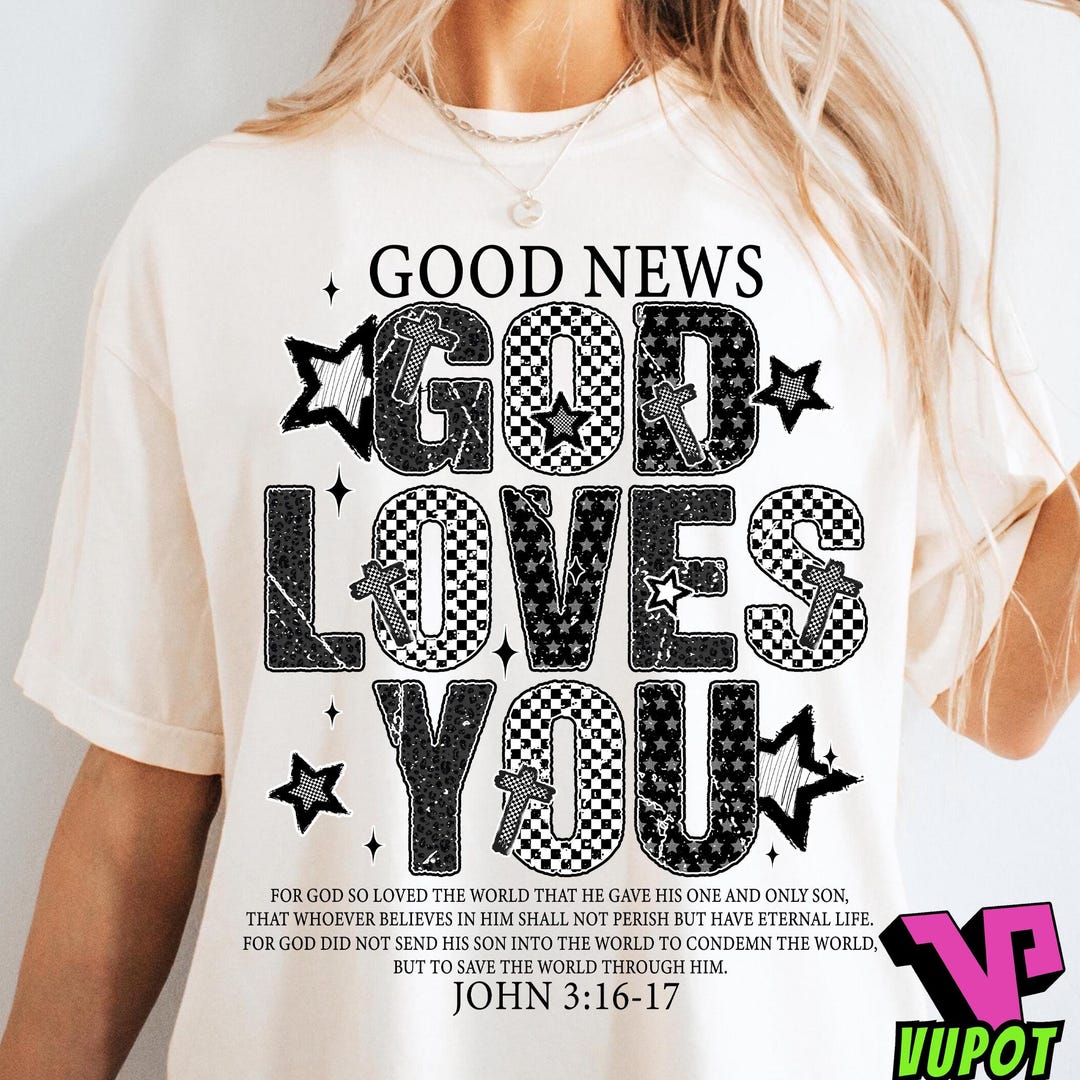Christian Bible Verse PNG, Good News God Loves You Design, Jesus Faith ...