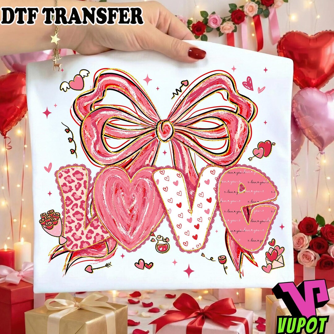 DTF Transfer Valentines Day Love With Bow and Hearts DTF, Preppy ...