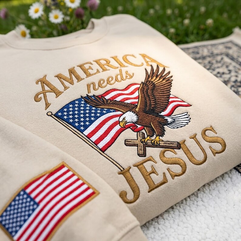 Embroidered America Needs Jesus Sweatshirt, USA Patriotic Christian Tee ...