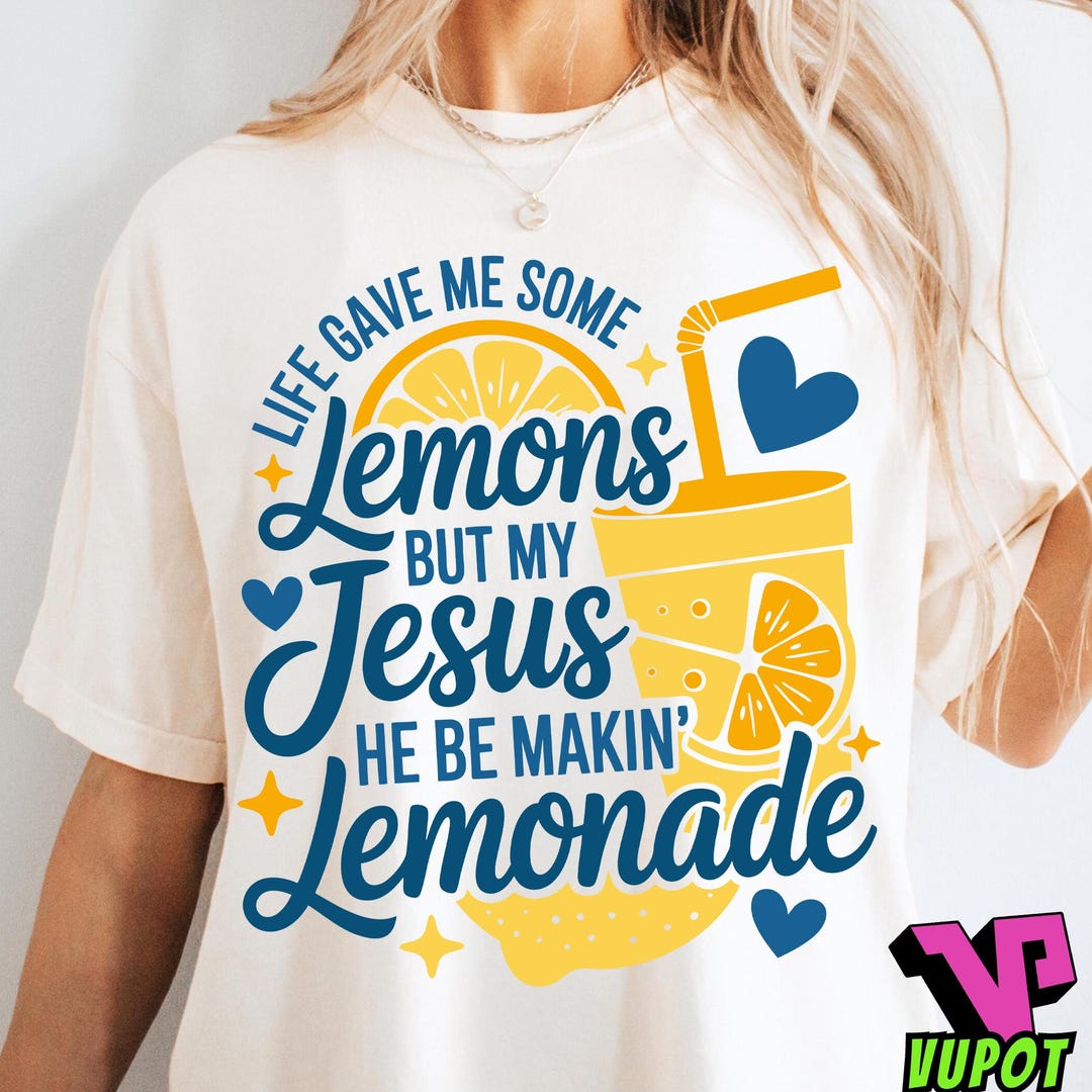 Funny Christian Lemon PNG, Jesus Makes Lemonade Png, God’s Got My Back ...