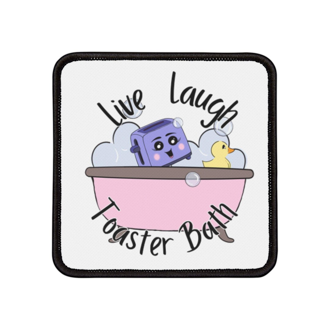 Whimsical Iron-on Patch Live Laugh Toaster Bath, Fun Patches for ...