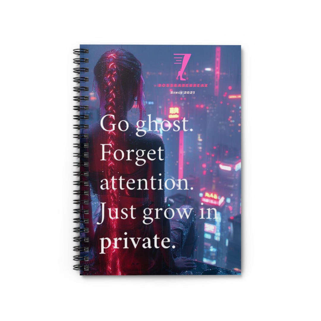 Isolation Spiral Notebook - Go Ghost, Forget Attention, Just Grow in ...