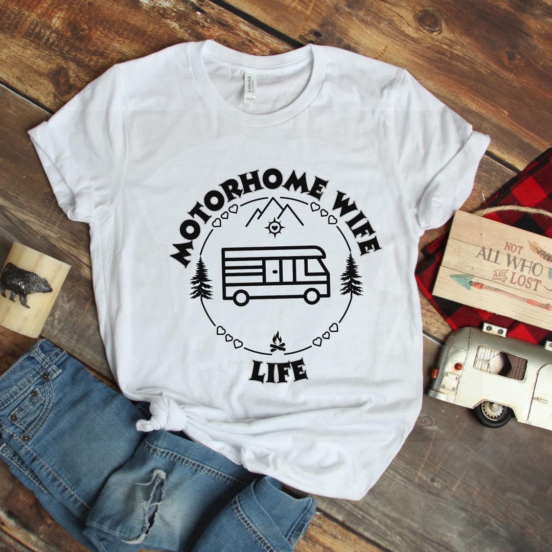 Motorhome Wife Life Tee, Camping T-shirt, RV Lover Shirt, Adventure ...