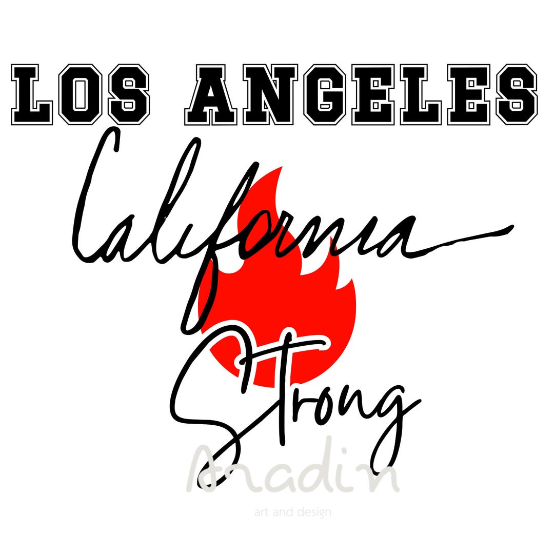 Los Angeles Strong PNG, Forest Fire Awareness T-shirt, Los Angeles ...
