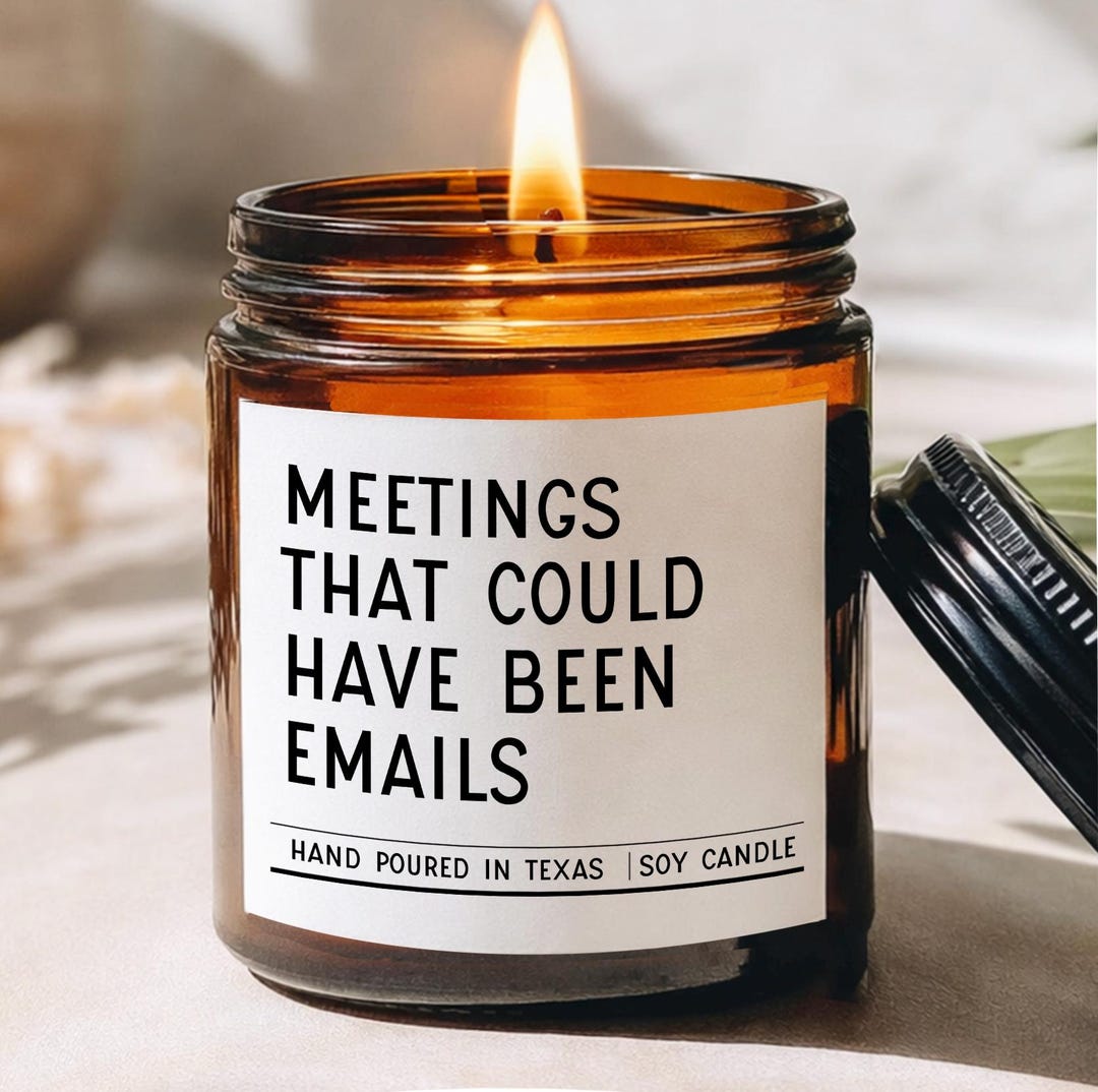 Meetings That Could Have Been an Email Candle, Funny Office Gift ...