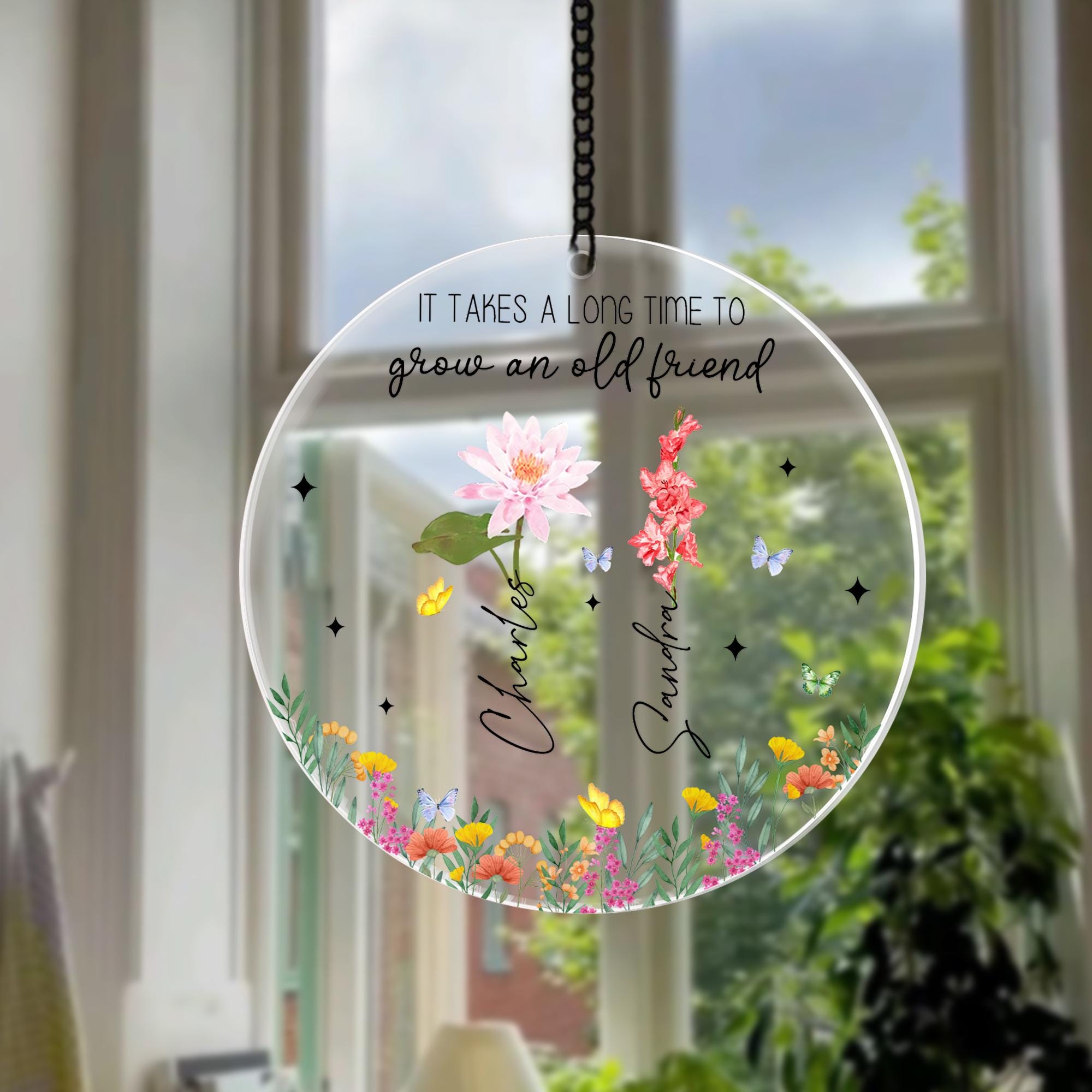 It Takes A Long Time to Grow an Old Friend Suncatcher, Custom Soul ...