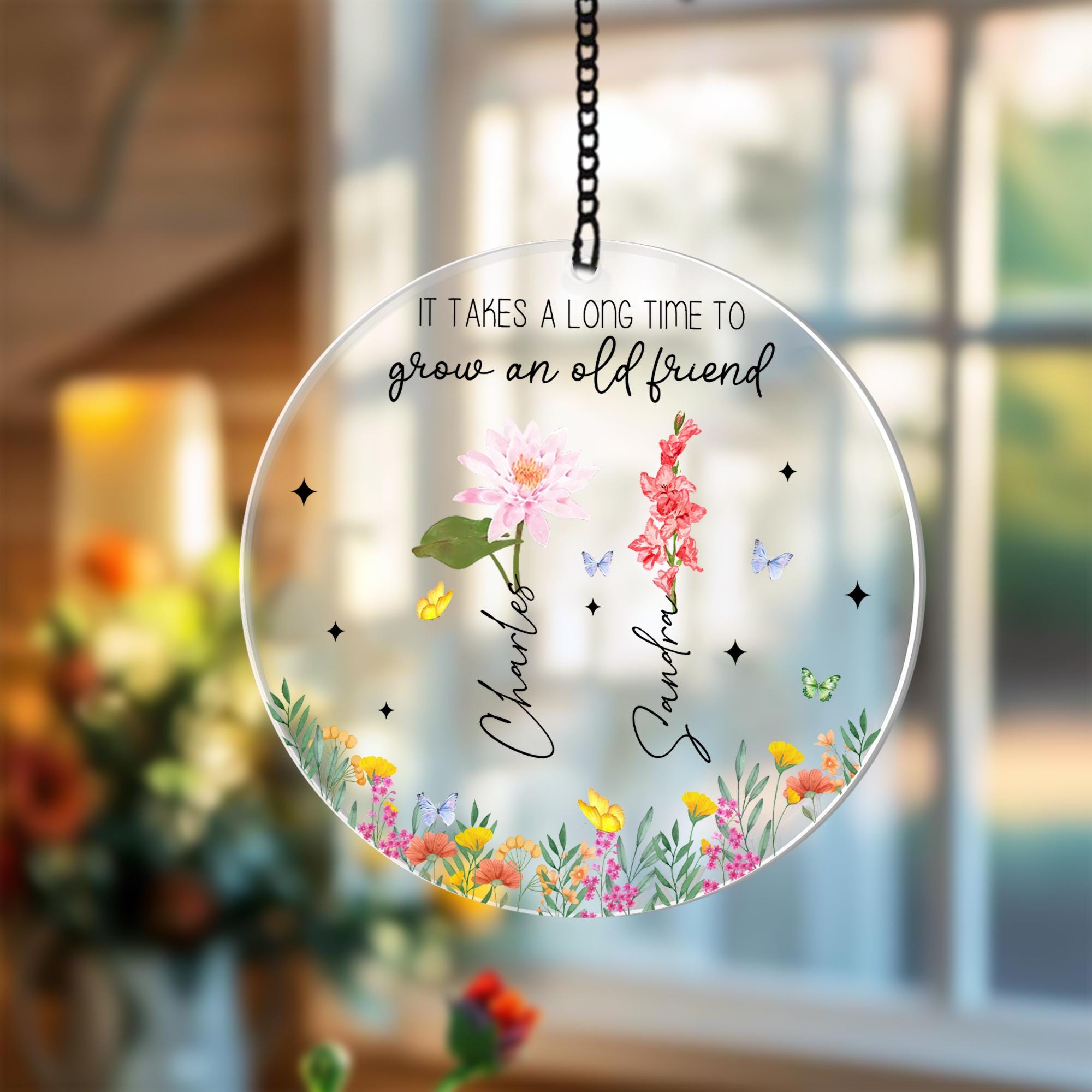 It Takes A Long Time to Grow an Old Friend Suncatcher, Custom Soul ...