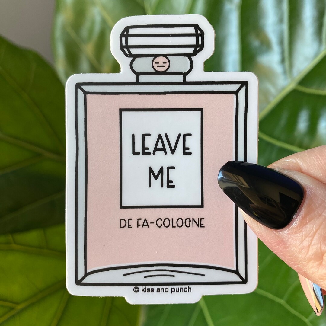 Leave Me Alone Sticker - Funny Cologne - Water Bottle Decal - Laptop ...