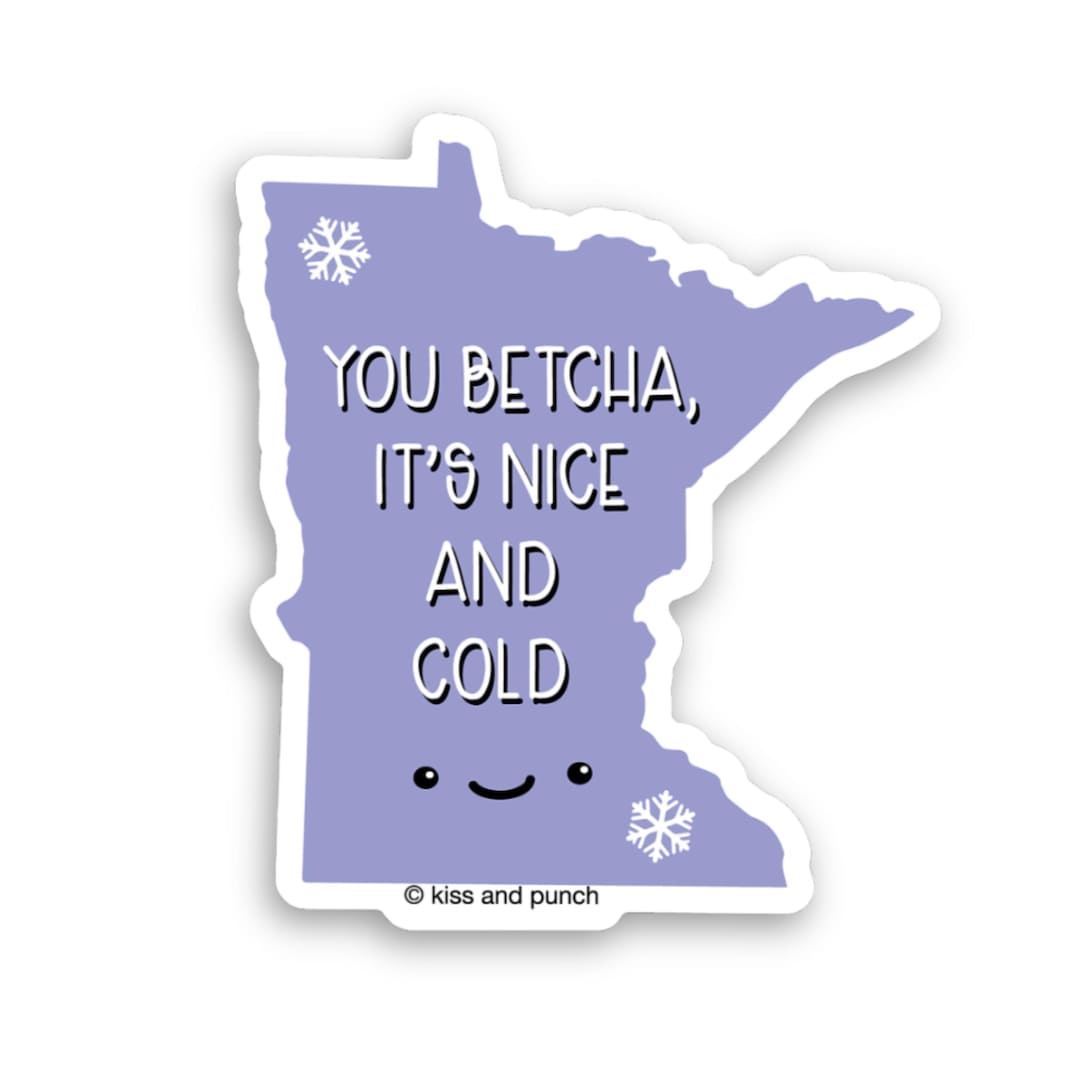 Funny Minnesota State Sticker - Bullet Journal - You Betcha It's Nice ...
