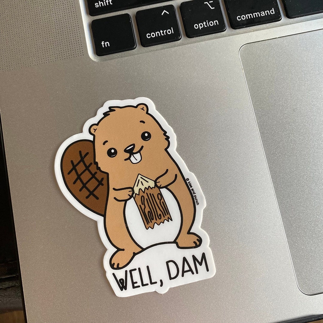 Punny Beaver Sticker - Well Dam Matte Vinyl Sticker - Water Bottle ...