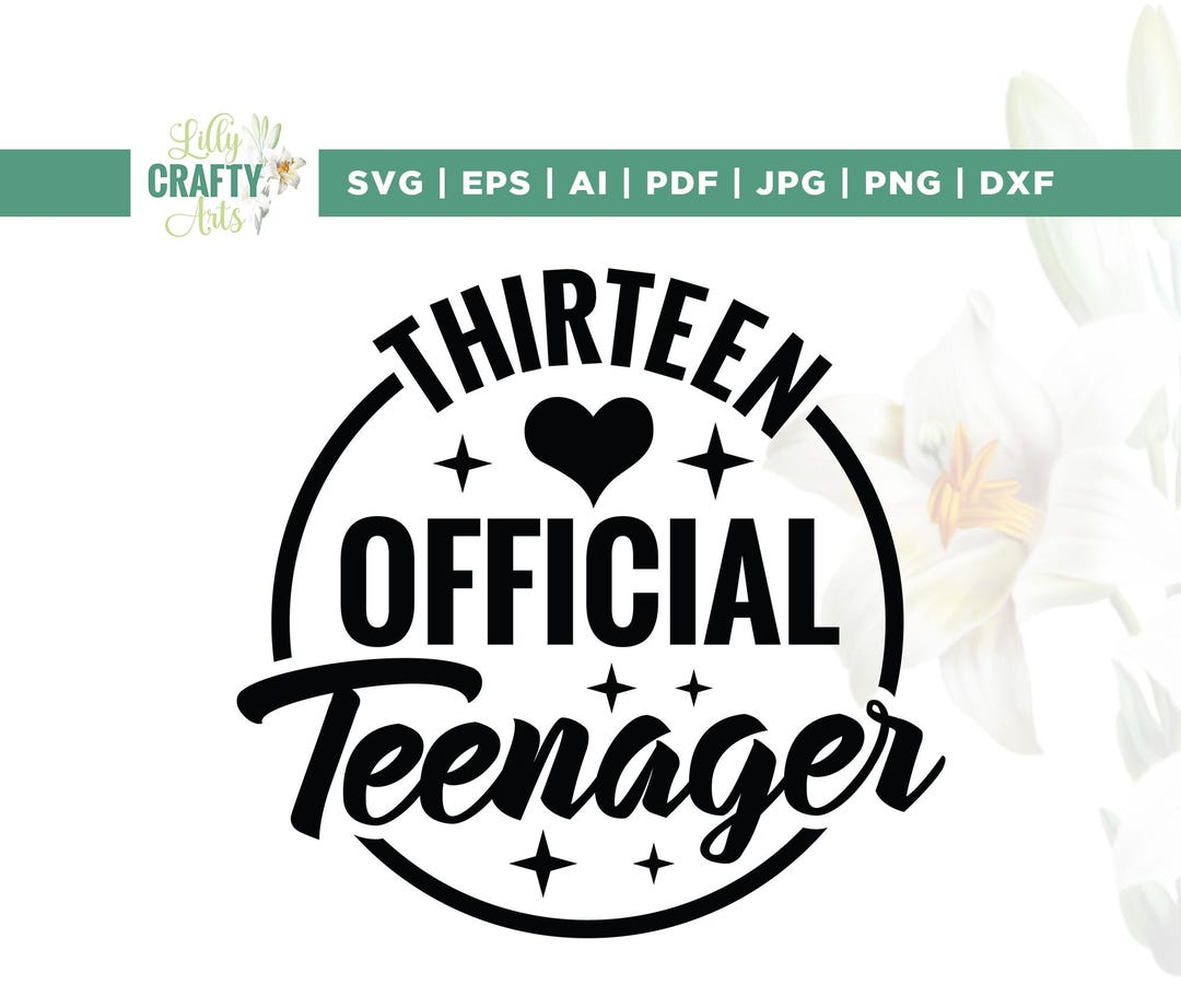Thirteen Official Teenager Svg, Hello 13 Svg, Cricut, Sublimation ...