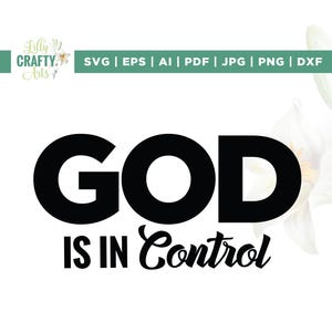 God IS in Control Svg, Bible Verse Svg, Cricut, Sublimation, Mother's ...