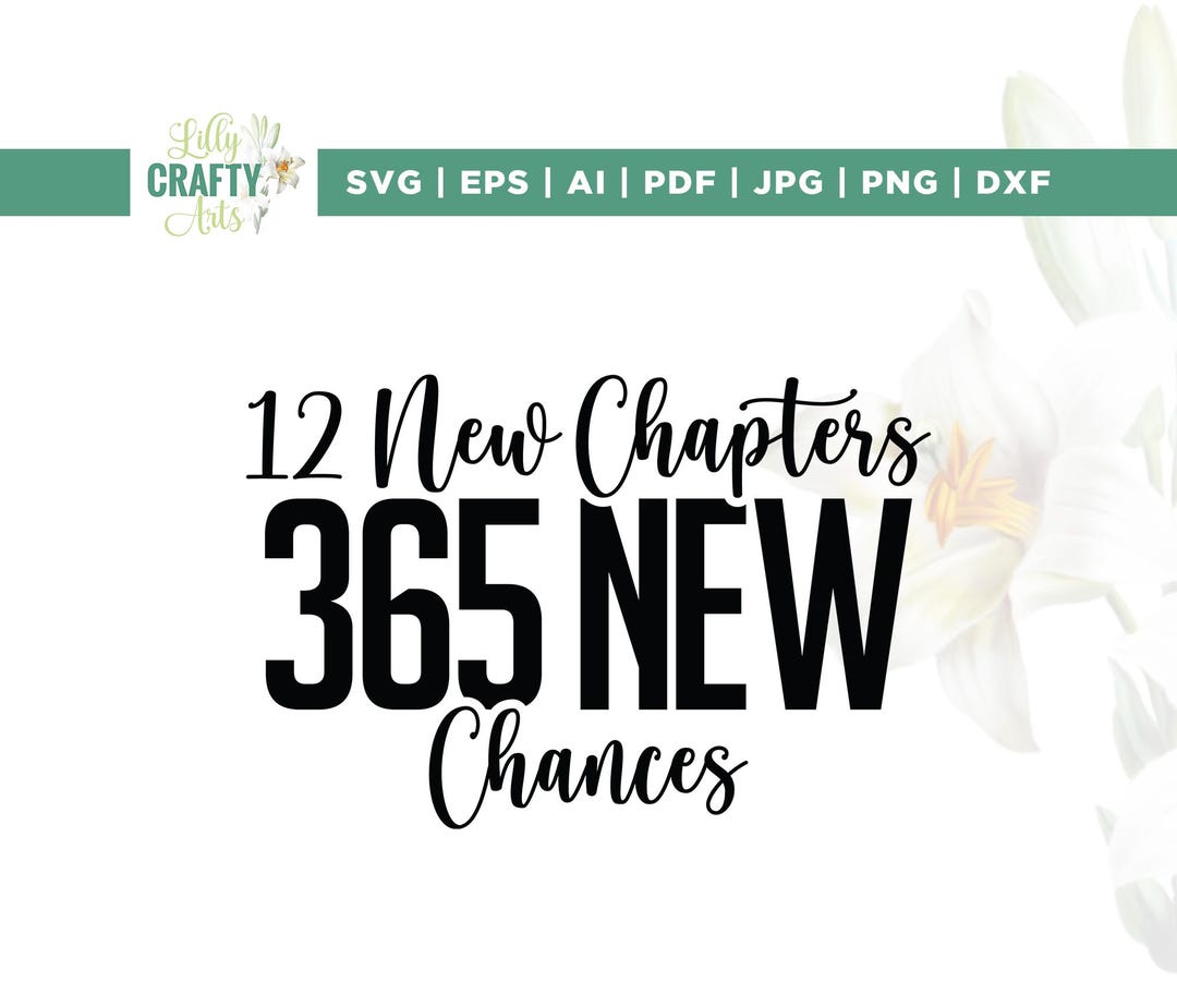 12 New Chapters 365 New Chances Svg, New Year 2025 Svg, Cricut ...