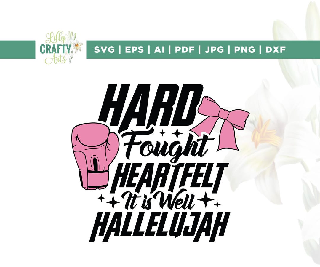 Hard Fought Hallelujah Svg, Inspirational Quote Svg, Cricut ...