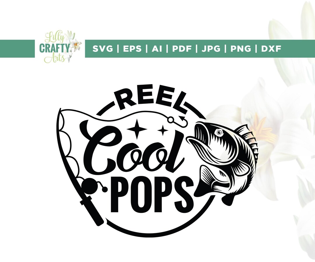 Reel Cool Pops Svg, Best Pops Ever Svg, Cricut, Sublimation, Fishing ...