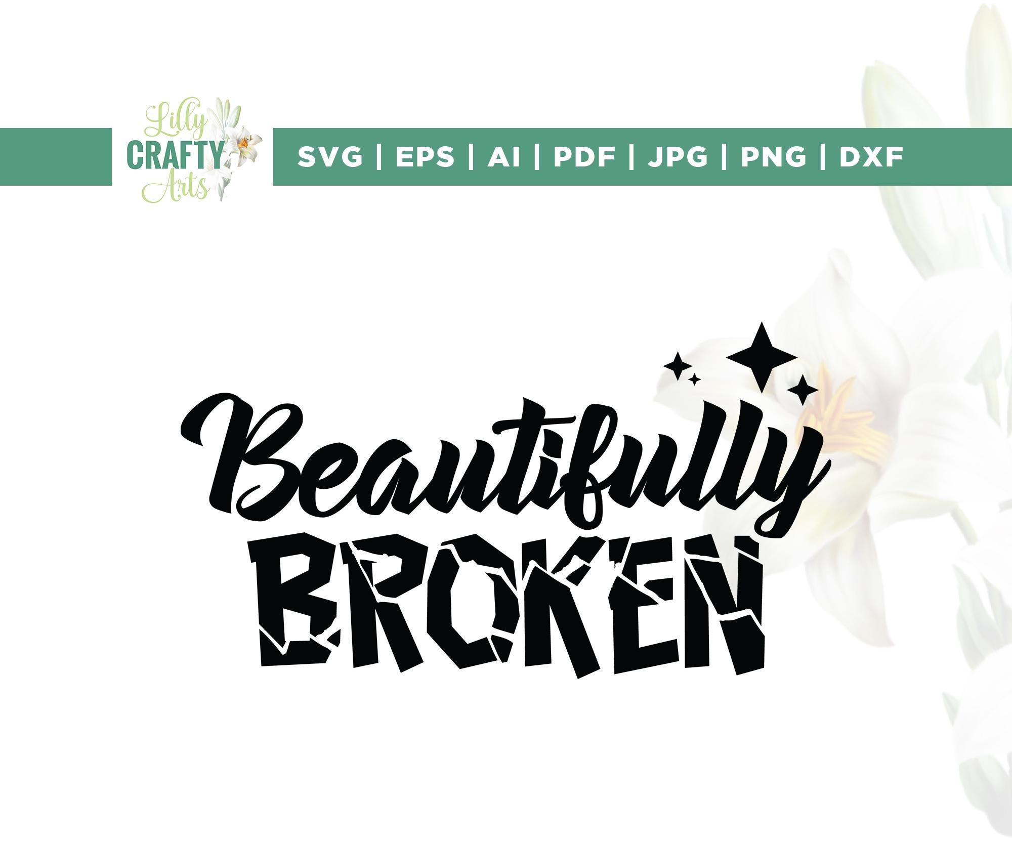 Beautifully Broken Svg, Cricut, Sublimation, Beautifully Svg, I'm Ok ...