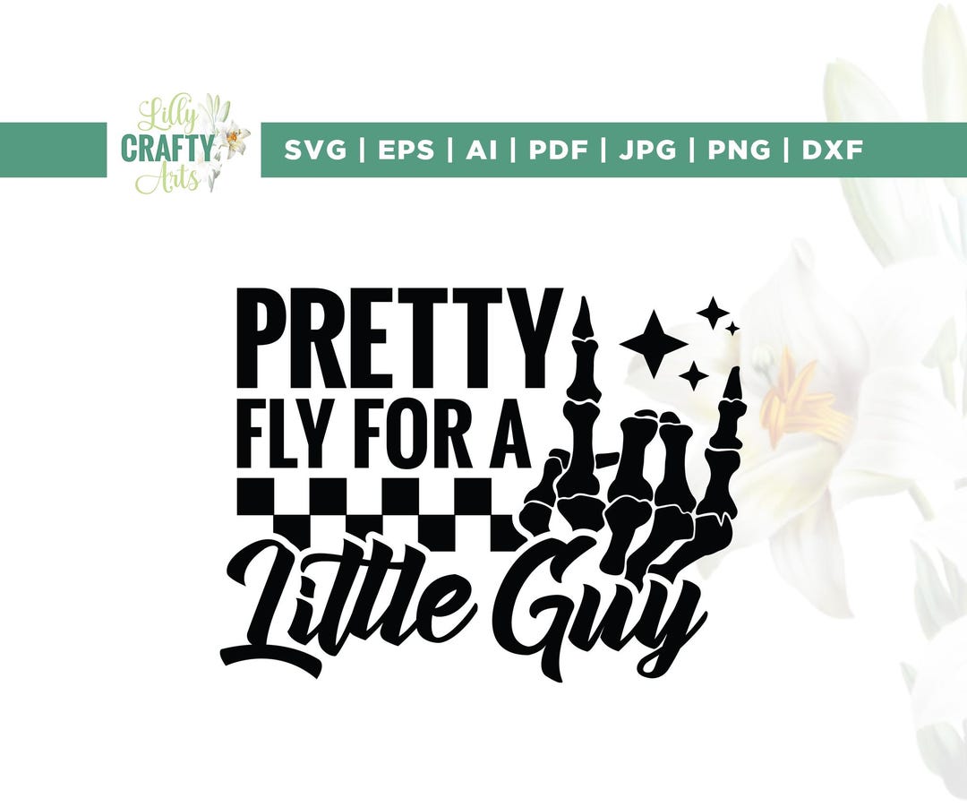 Pretty Fly for A Little Guy Svg, Funny Shirt Svg, Kid Life Svg, Pretty ...